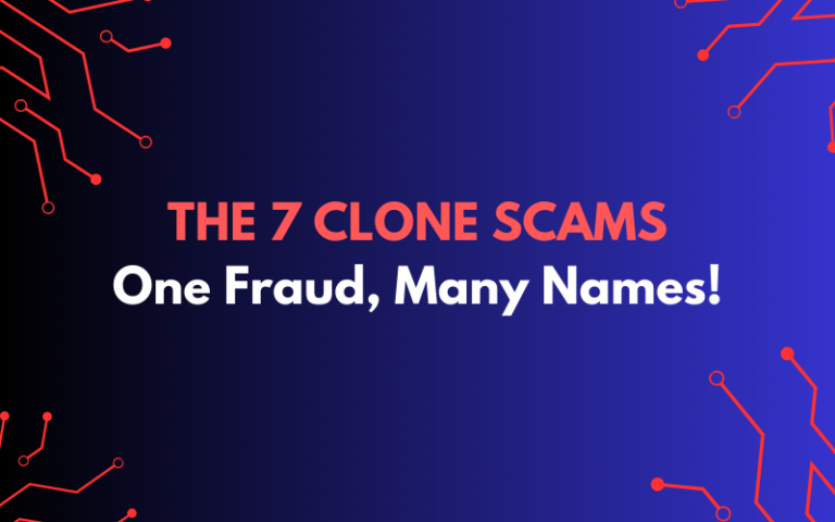 The 7 Clone Scams: One Fraud, Many Names!